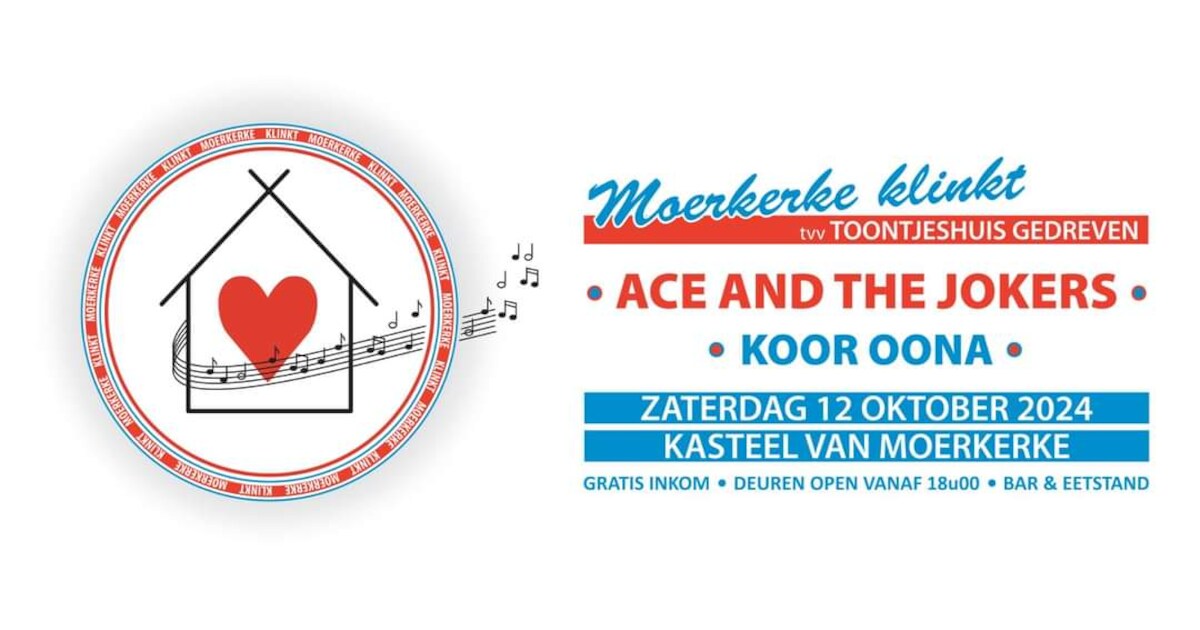 Derde editie van Moerkerke Klinkt, ten voordele van Toontjeshuis ...