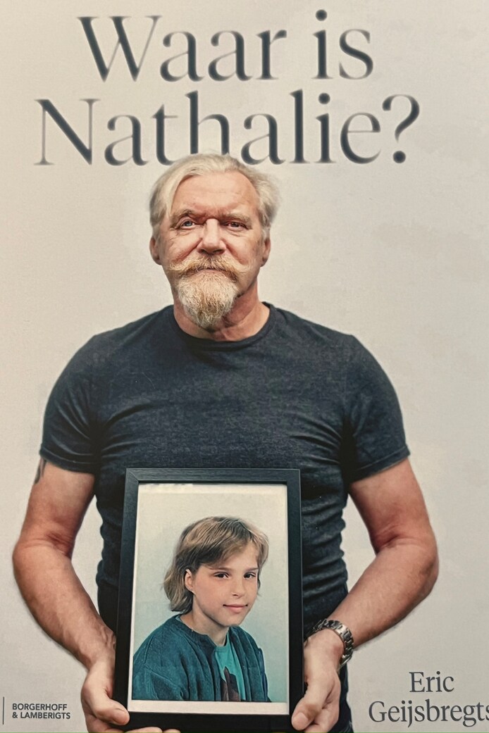Meer dan 33 jaar na de ontvoering van Nathalie (10) schrijft papa Eric Geijsbregts een boek ...